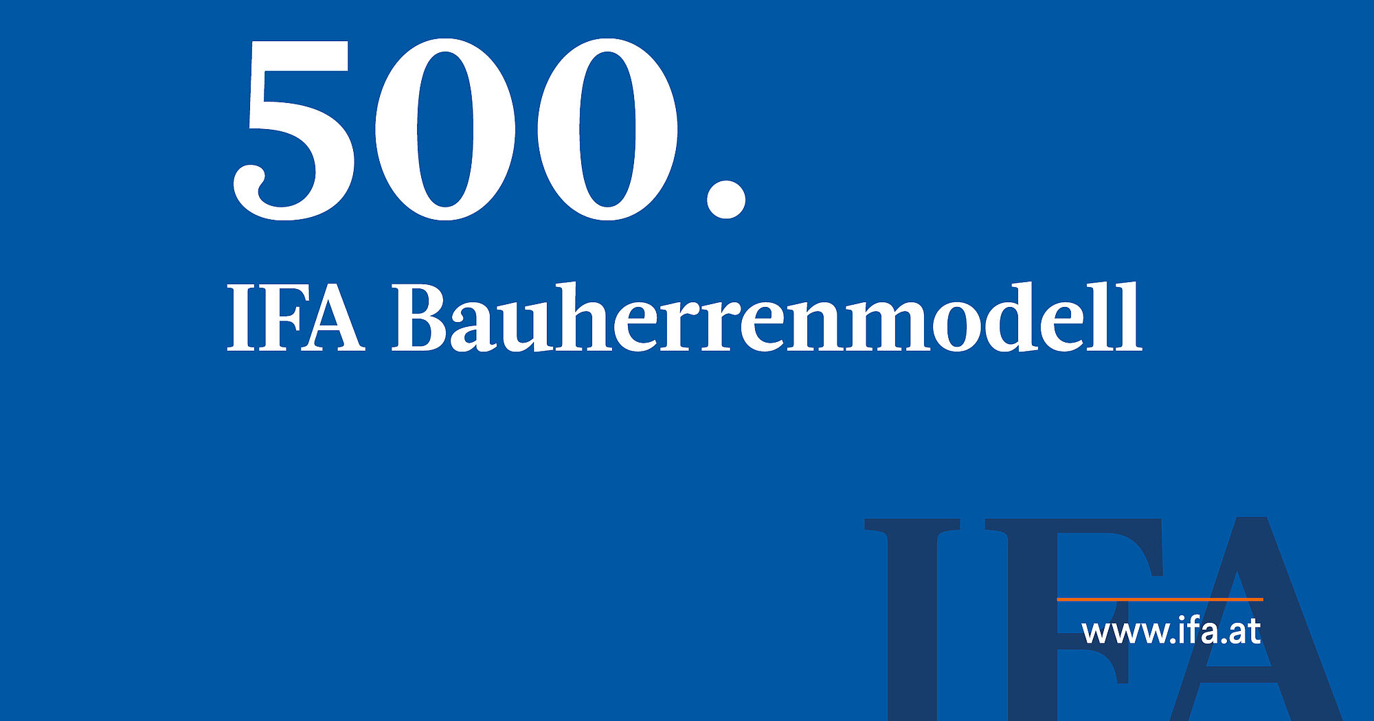 IFA startet mit 500. Bauherrenmodell - IFA Institut für Anlageberatung